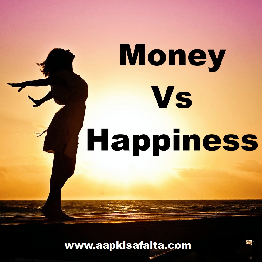 Money Vs Happiness | क्या खुश रहने के लिए पैसा बहुत जरुरी है? - Aapki ...